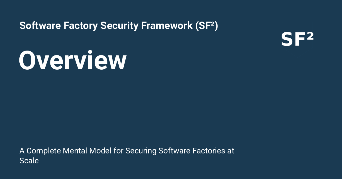Overview - Software Factory Security Framework (SF²)